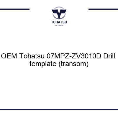 07MPZ-ZV3010D Drill template (transom) - East Marine LLC