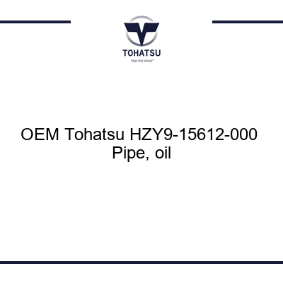 HZY9-15612-000 Pipe, oil - East Marine LLC